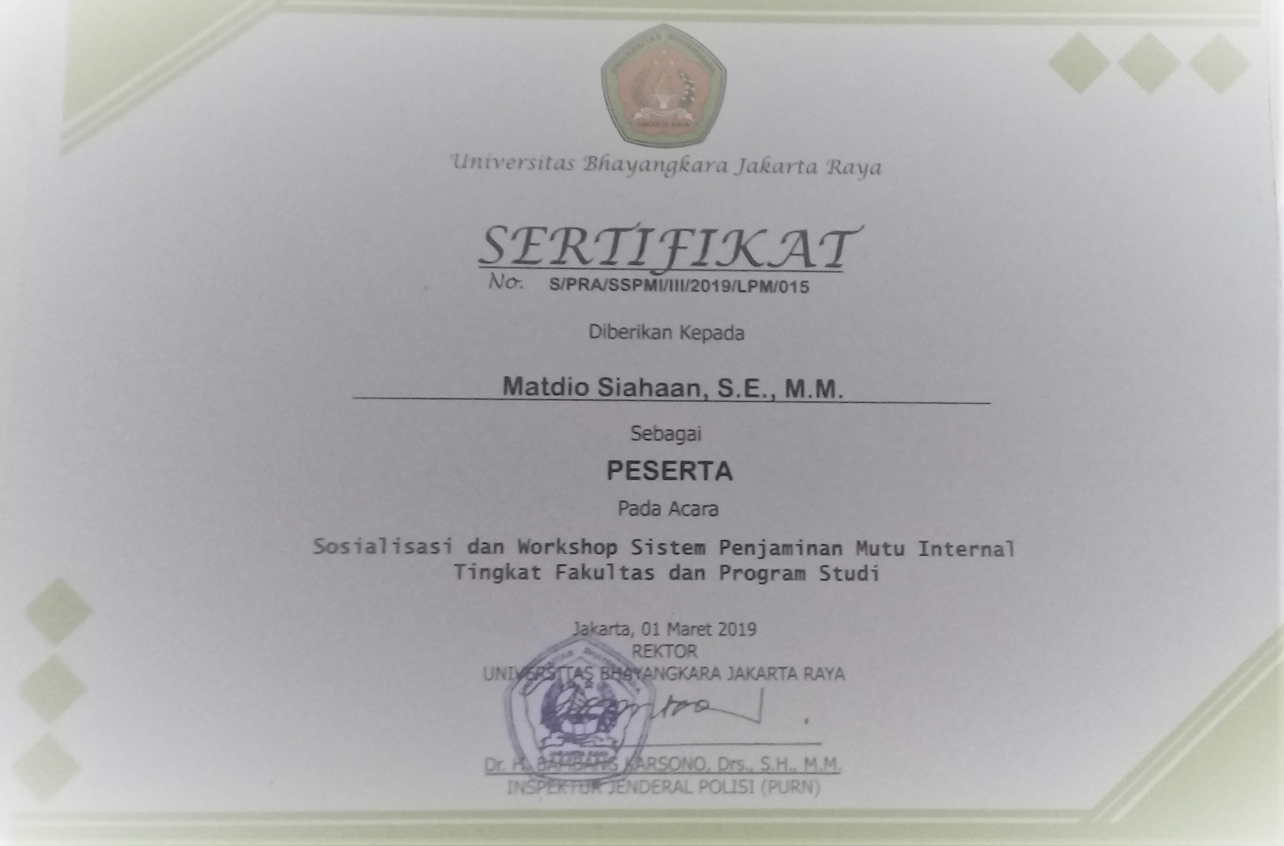 Sertifikat sebagai Peserta Sosialisasi dan Workshop Sistem Penjaminan Mutu Internal tingkat ...